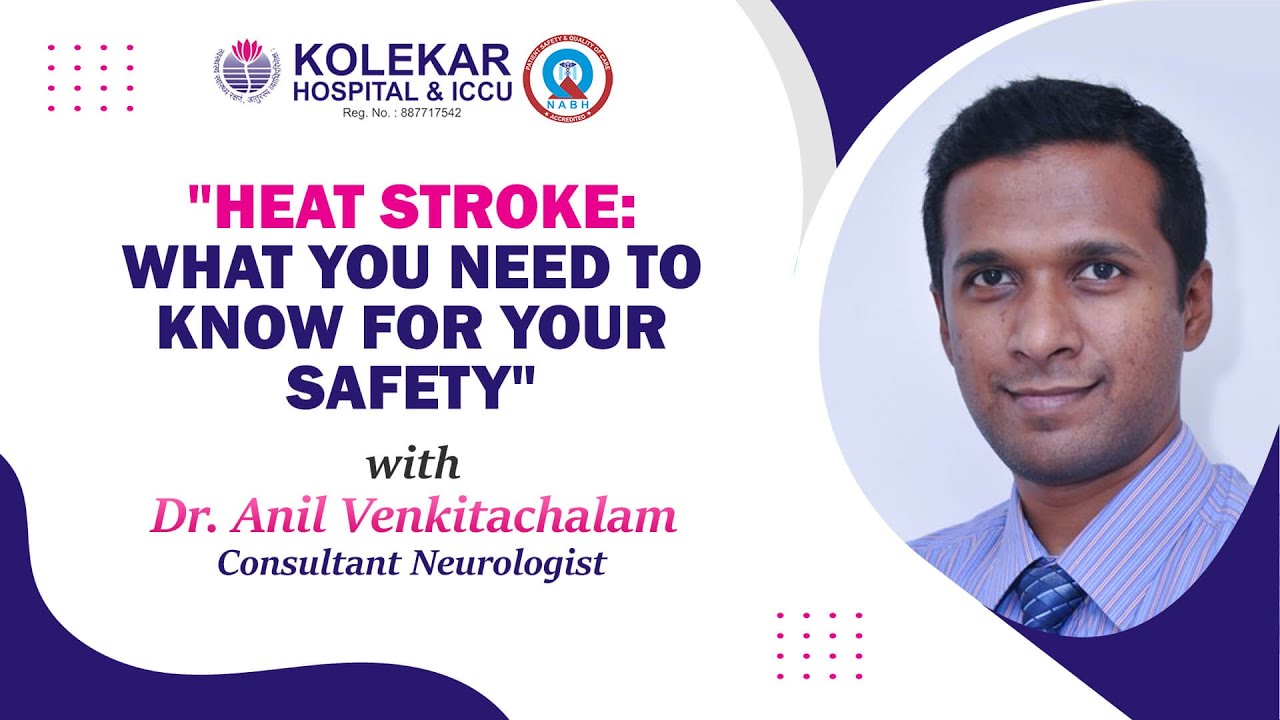 Heat stroke [ Migraine ] | Dr Anil Venkitachalam | Kolekar Hospital ...