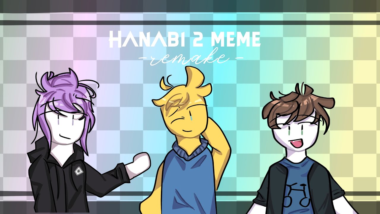 HANABI 2 [meme] | REMAKE! || roblox animation meme [flipaclip 15 fps ...