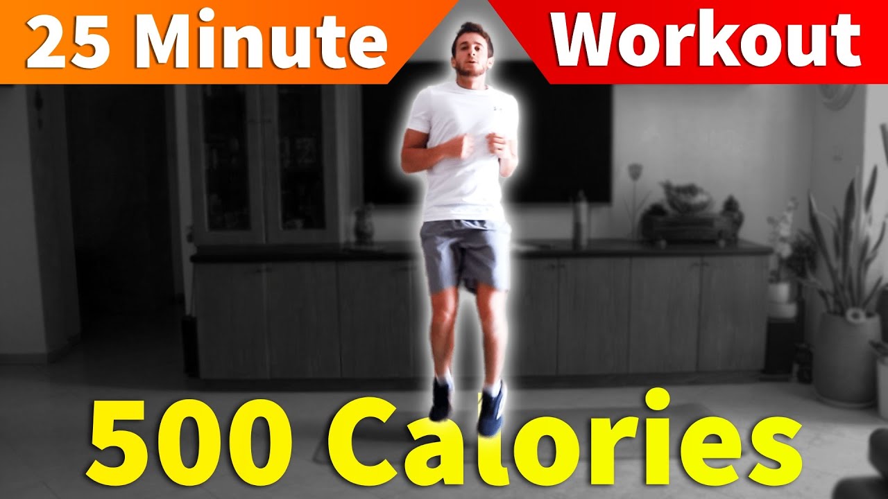 How to BURN CALORIES fast at home - Burn 500 Calories Workout (25 ...