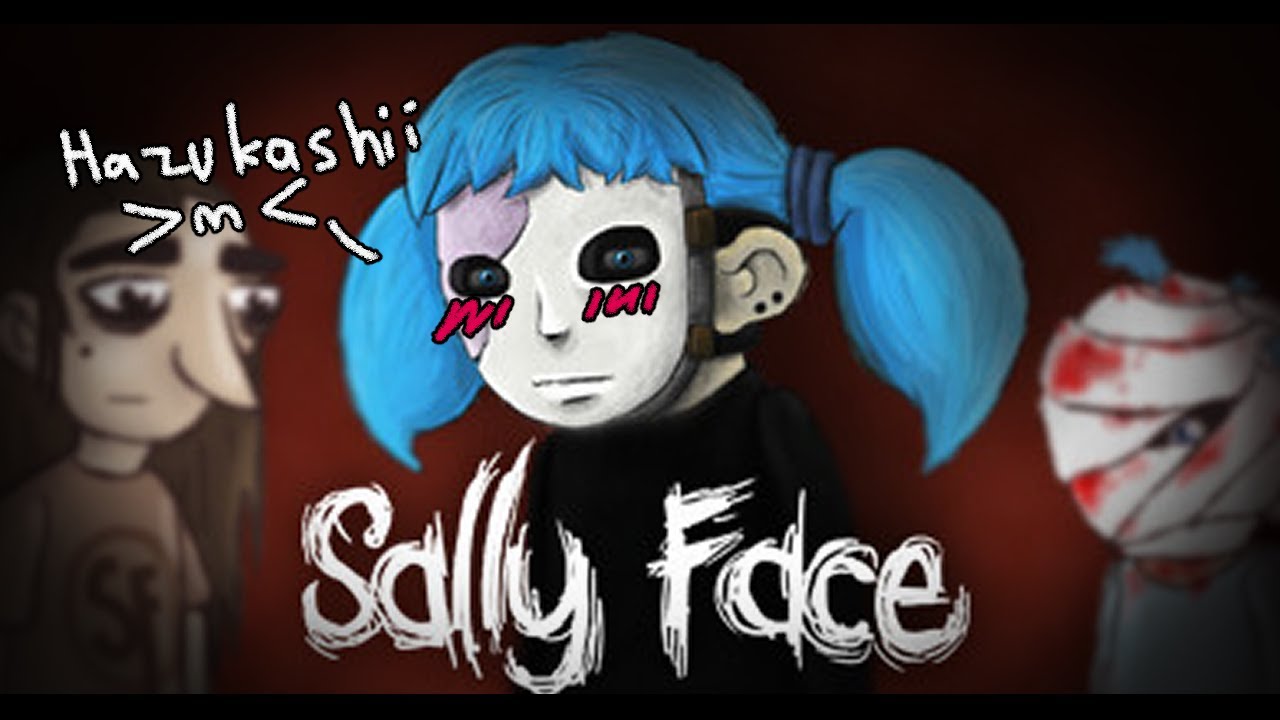 【Sally Face】Final Chapter! Let's goooo!!!! - YouTube