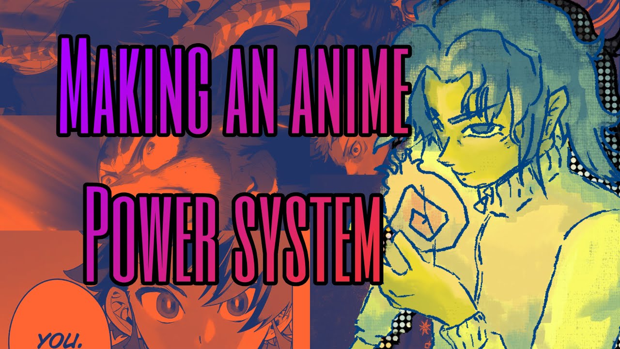 I decided to make my own Anime POWER SYSTEM - YouTube