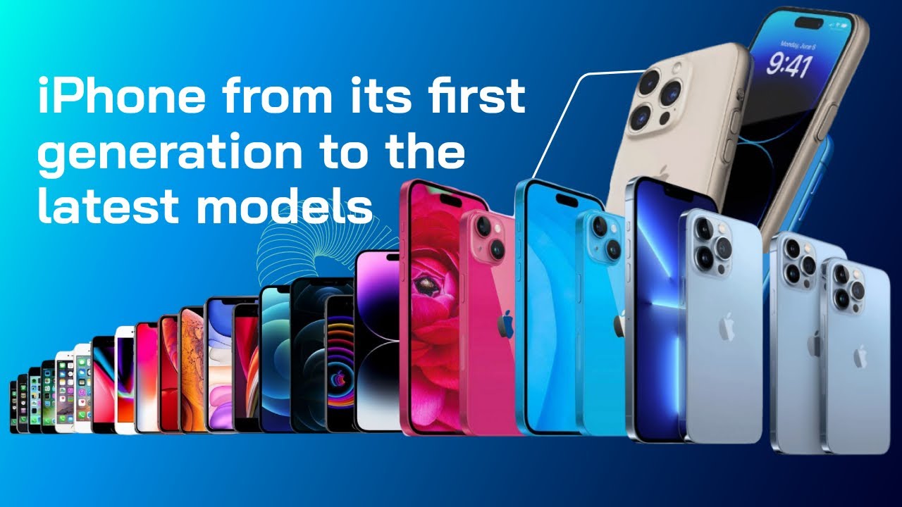Evolution of the iPhone from its first generation to the latest models ...