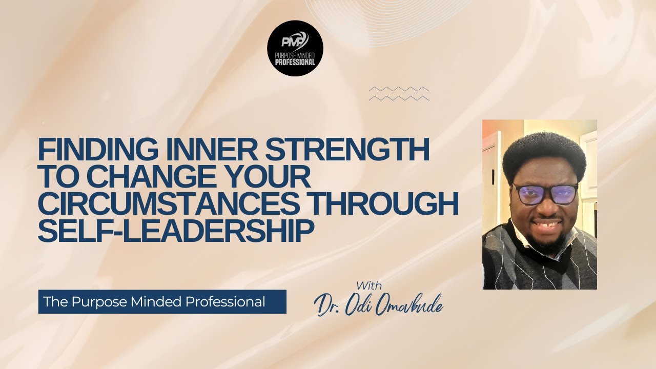 Finding Inner Strength to Change your circumstances through Self ...