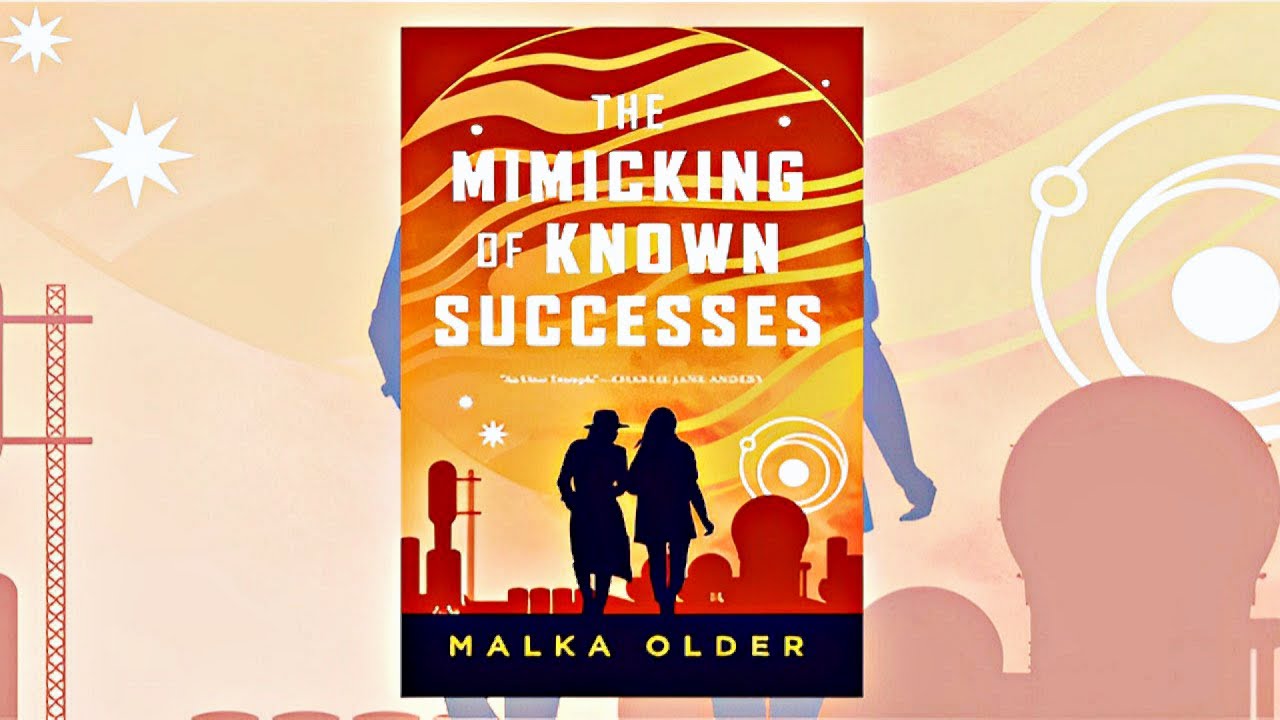 The Mimicking of Known Successes, by Malka Older, Book review, 2023 ...