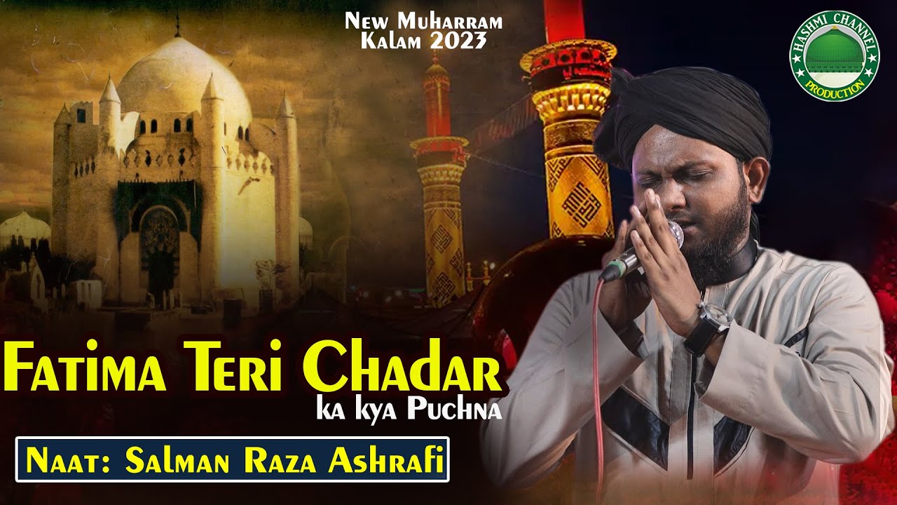 Fatima Teri Chadar ka kya Puchna | Salman Raza Ashrafi | Hashmi ...