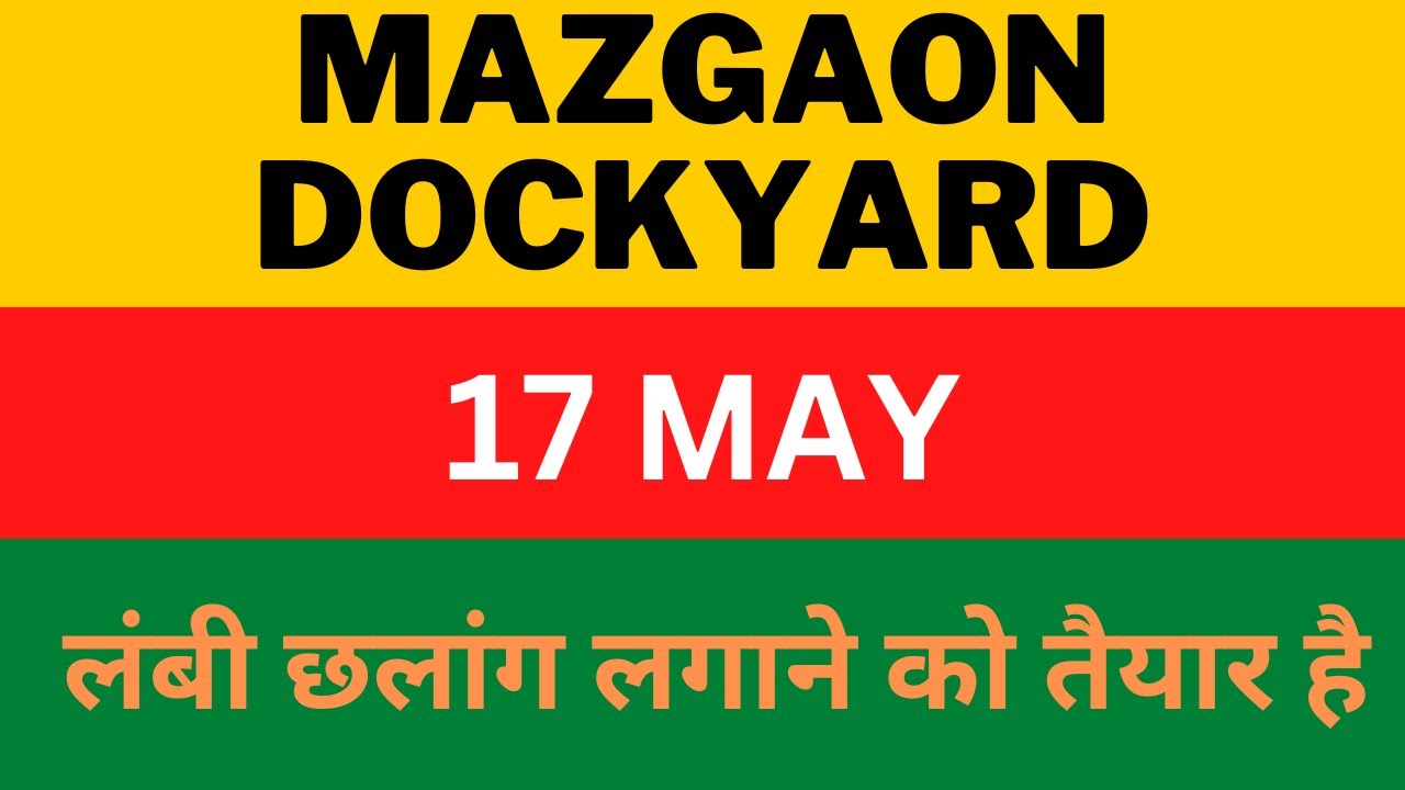MAZGAON DOCKYARD SHARE LATEST NEWS TODAY |MAZGAON DOCKYARD SHARE TARGET ...