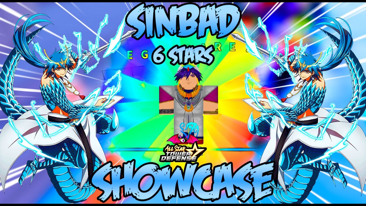 SINBAD 6 STARS SHOWCASE🌟ALL STAR TOWER DEFENSE 🌟 #roblox - YouTube