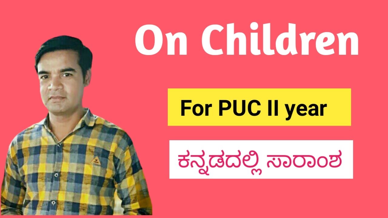 On Children Poem Summary In Kannada I For PUC Second I English on-children-poem-summary-in-kannada-i-for-puc-second-i-english