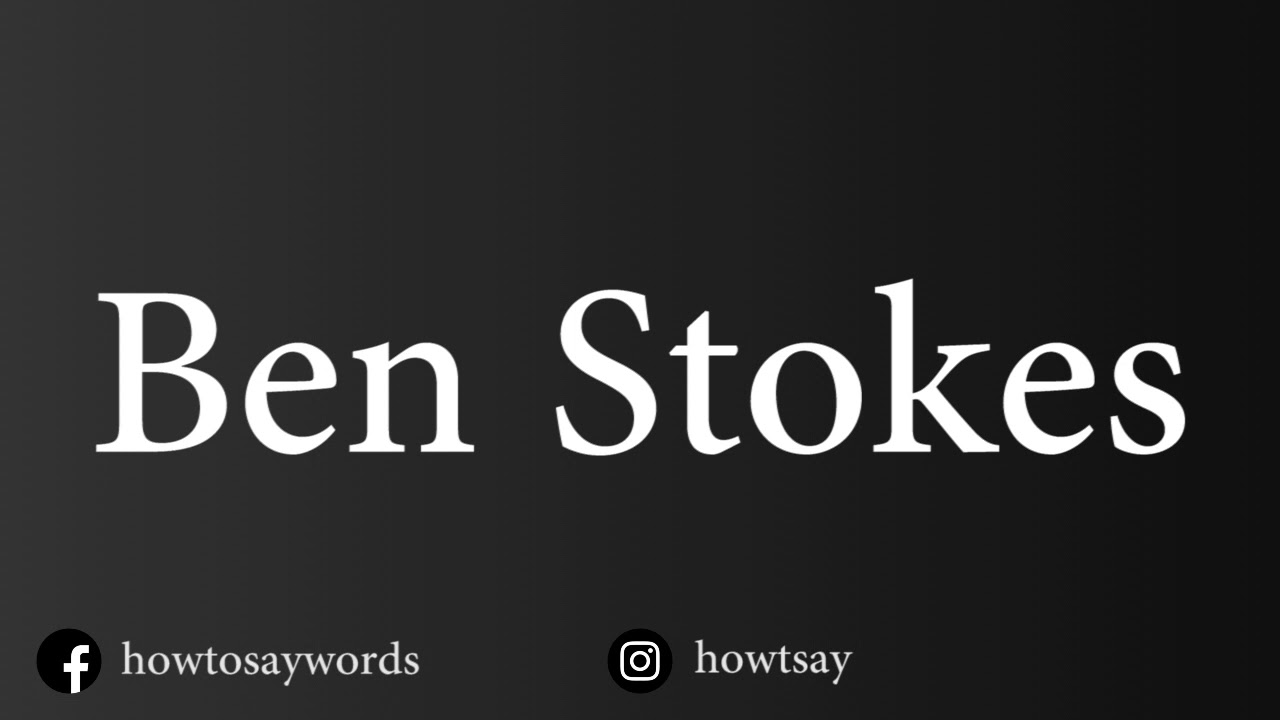 How To Pronounce Ben Stokes - YouTube