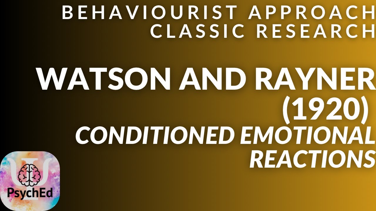 Behaviourist approach classic research - Watson and Rayner (1920 ...