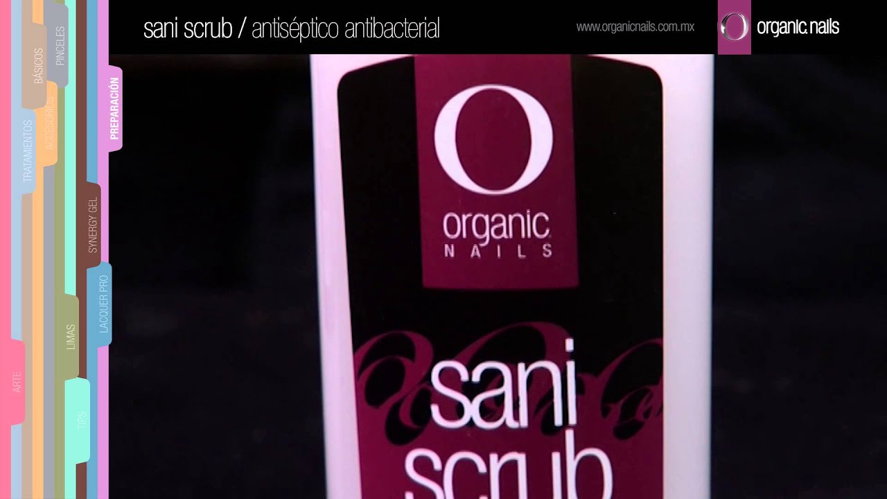 Sani Scrub / Antiséptico espumoso antibacterial Organic Nails - YouTube