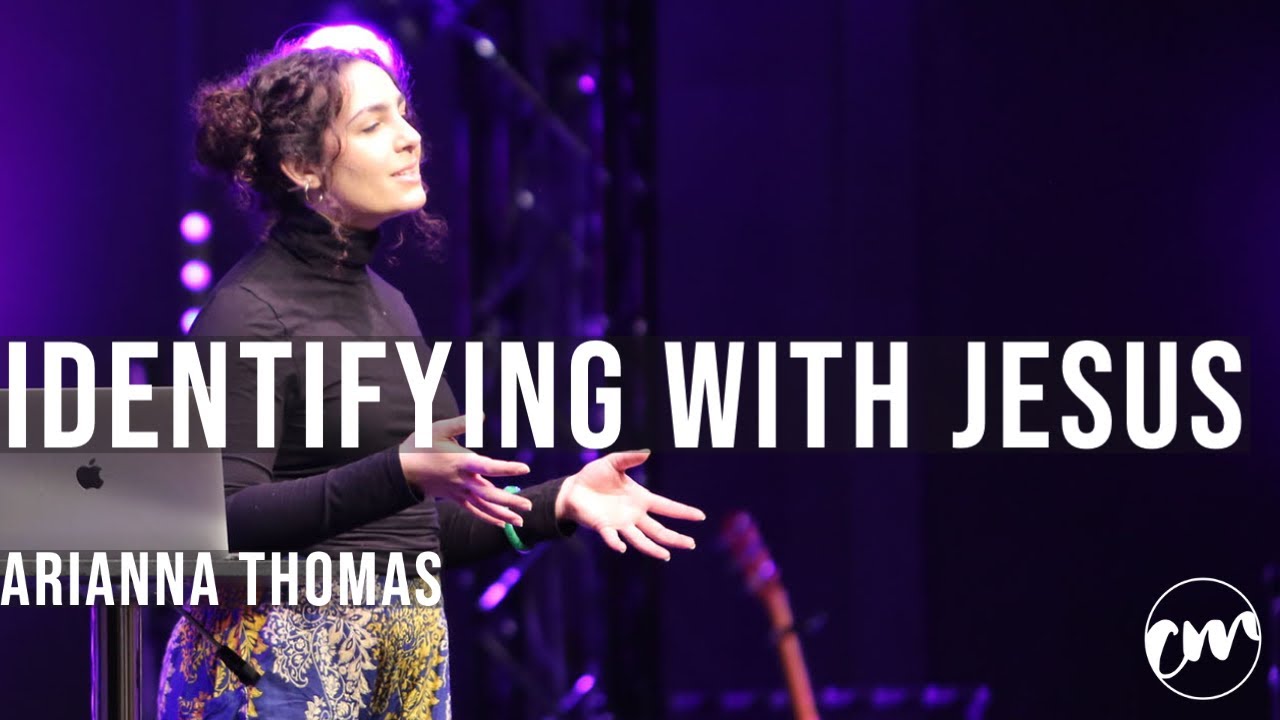 Identifying with Jesus | Arianna Thomas - YouTube
