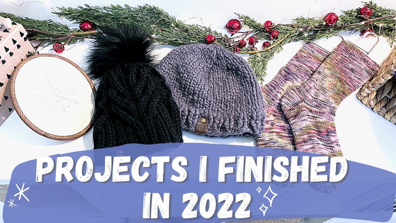 All My 2022 Finished Projects! - YouTube