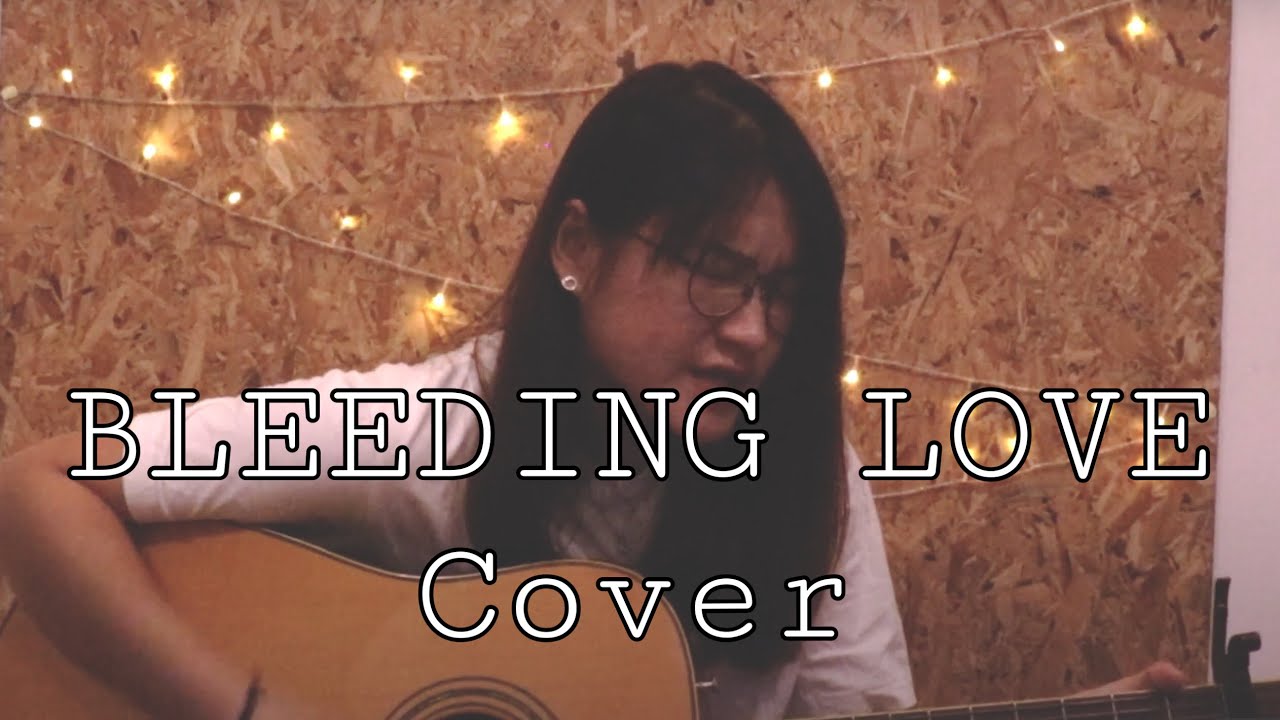 BLEEDING LOVE -LEONA LEWIS // cover acoustic - YouTube