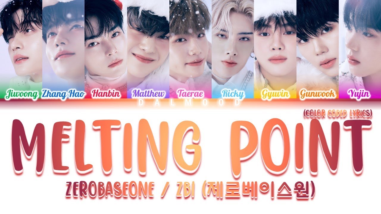 ZEROBASEONE / ZB1 (제로베이스원) - MELTING POINT [Color Coded Lyrics Han|Rom ...