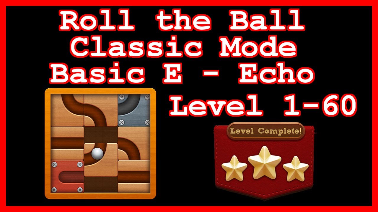 Roll the Ball Echo Level 1-60 (Classic - Basic E) - Lösung Solution ...