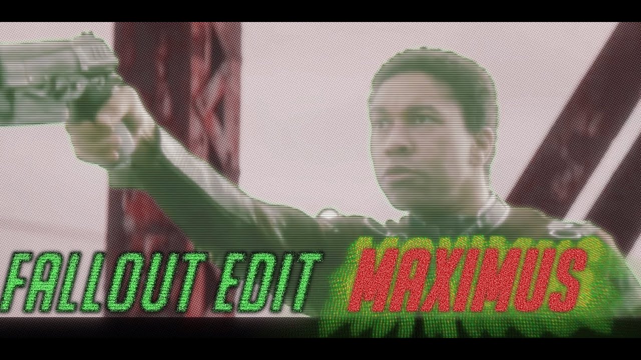 MAXIMUS - FALLOUT EDIT | 2K - YouTube
