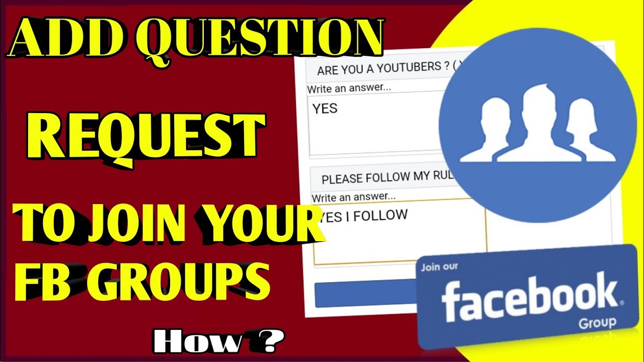 HOW TO ADD FACEBOOK QUESTION - REQUEST | TO JOIN YOUR FB GROUPS # ...