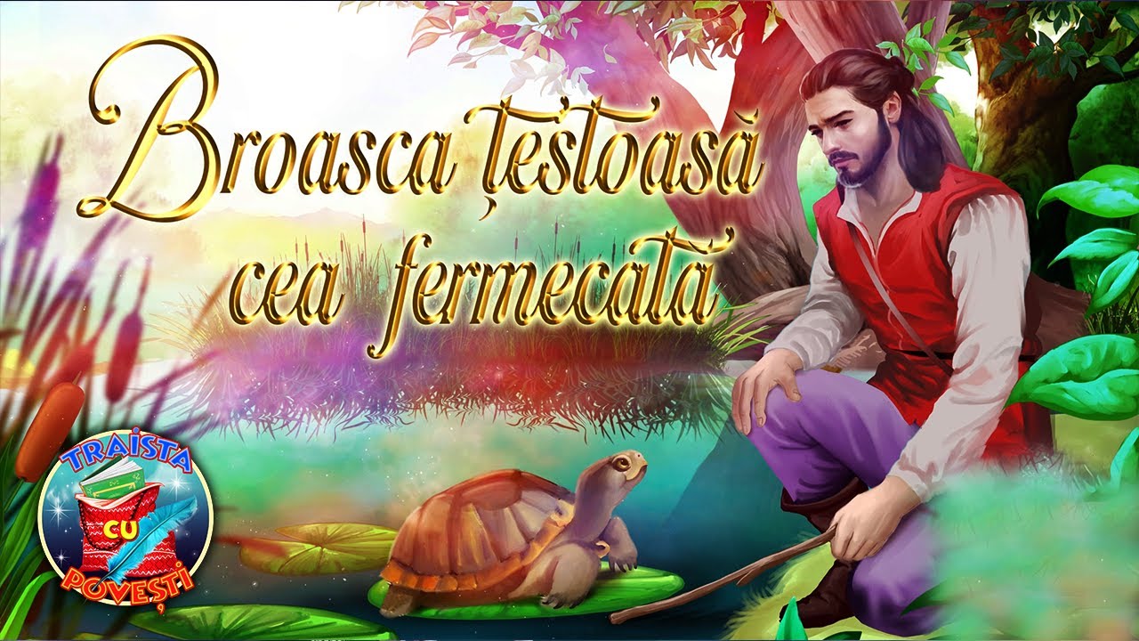 Broasca Testoasa Cea Fermecata 📖 Poveste Colorata - YouTube
