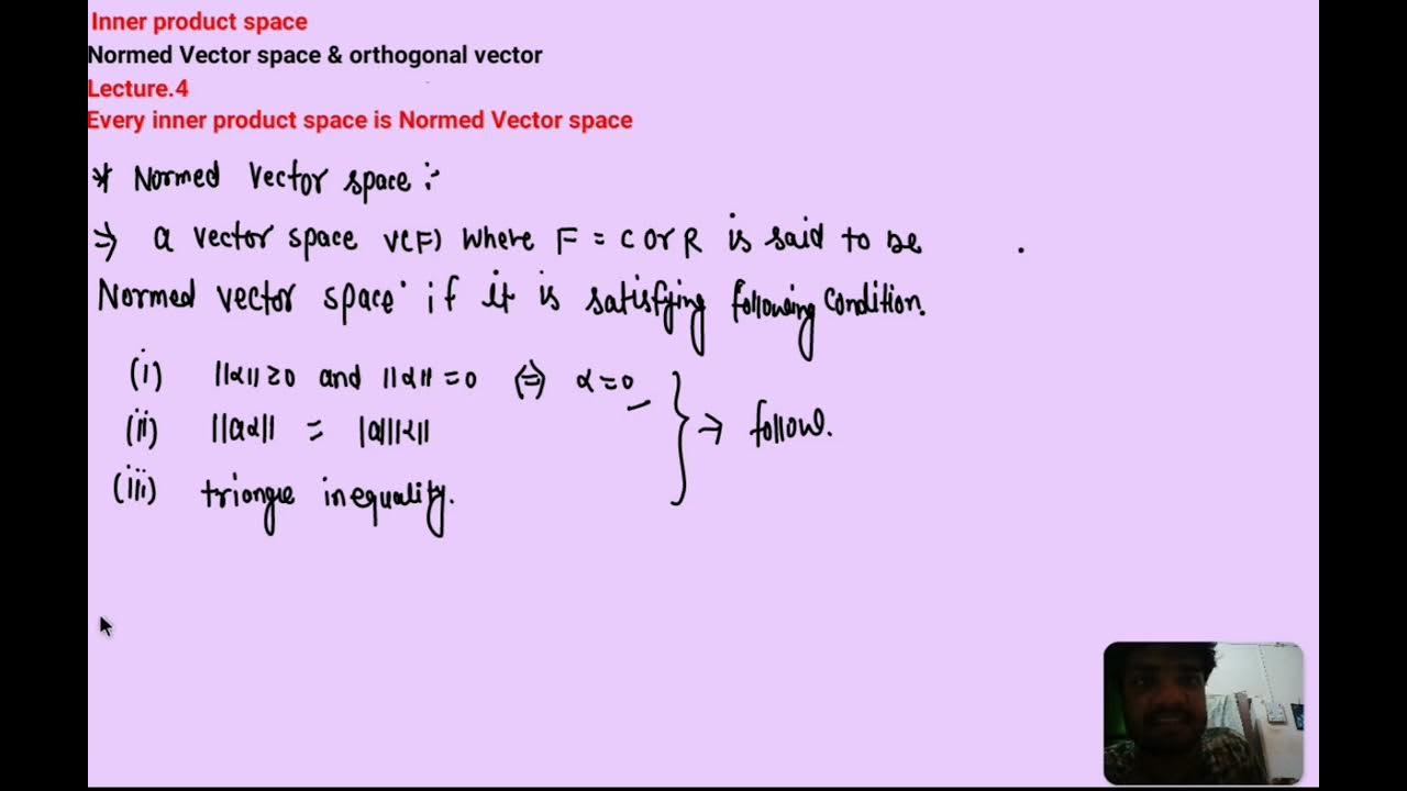 Lec 4 "Normed vector space & orthogonal vector "Unit .3 " inner product space " By sumit Swami.# ...