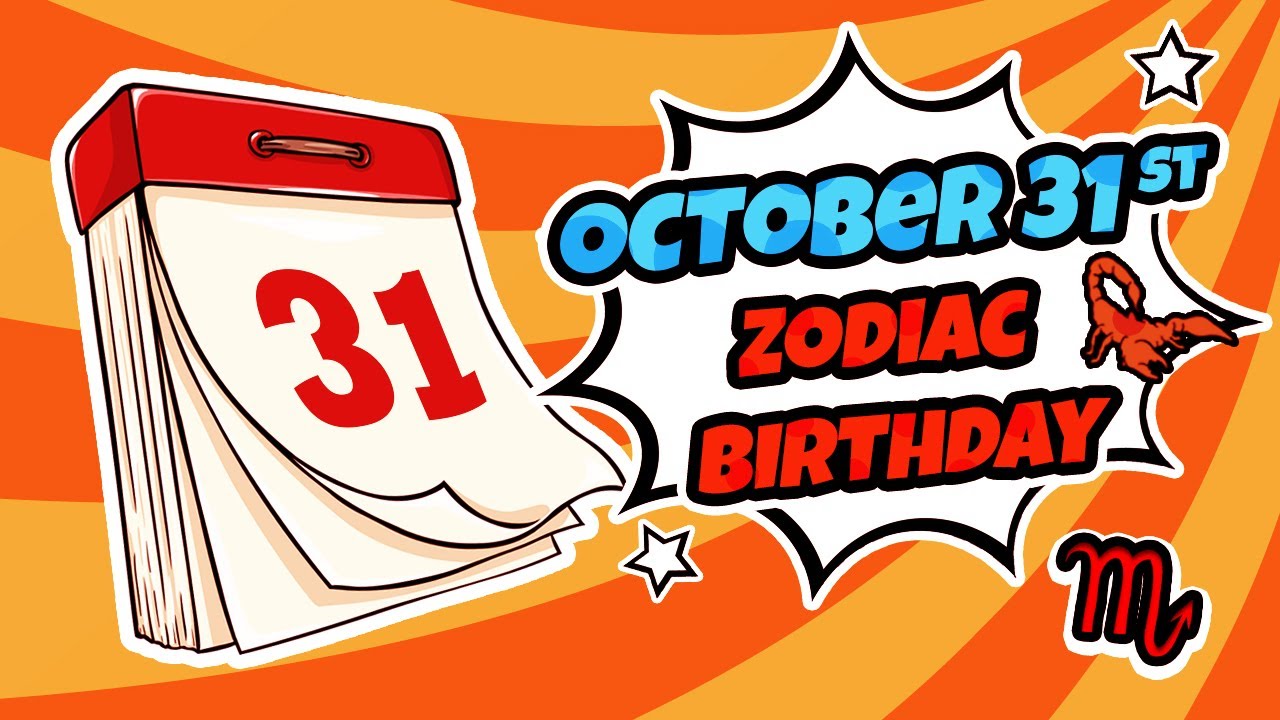 October 31 Zodiac The Birthday Of The Indominable Accommodator YouTube