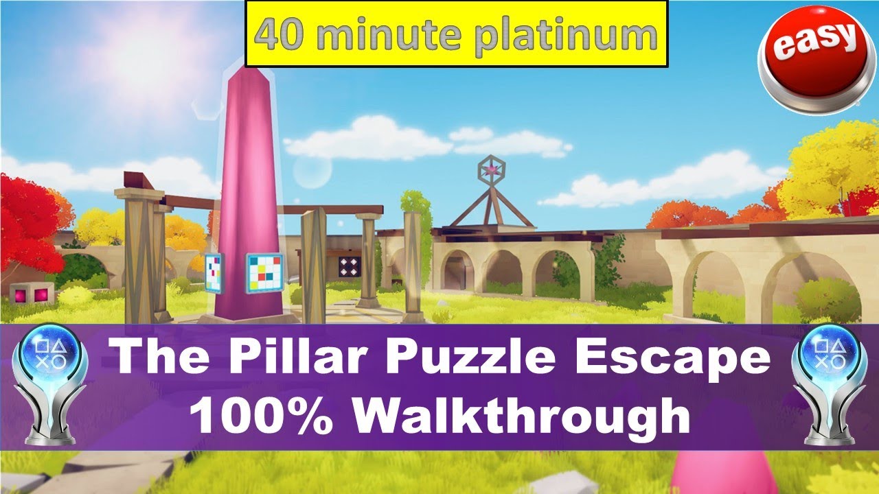 The Pillar Puzzle Escape 100% Walkthrough | EASY 40 MINUTE | Trophy ...