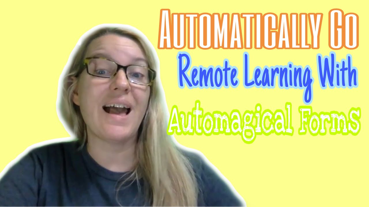 Automagically Go Remote Learning with Automagical Forms - YouTube