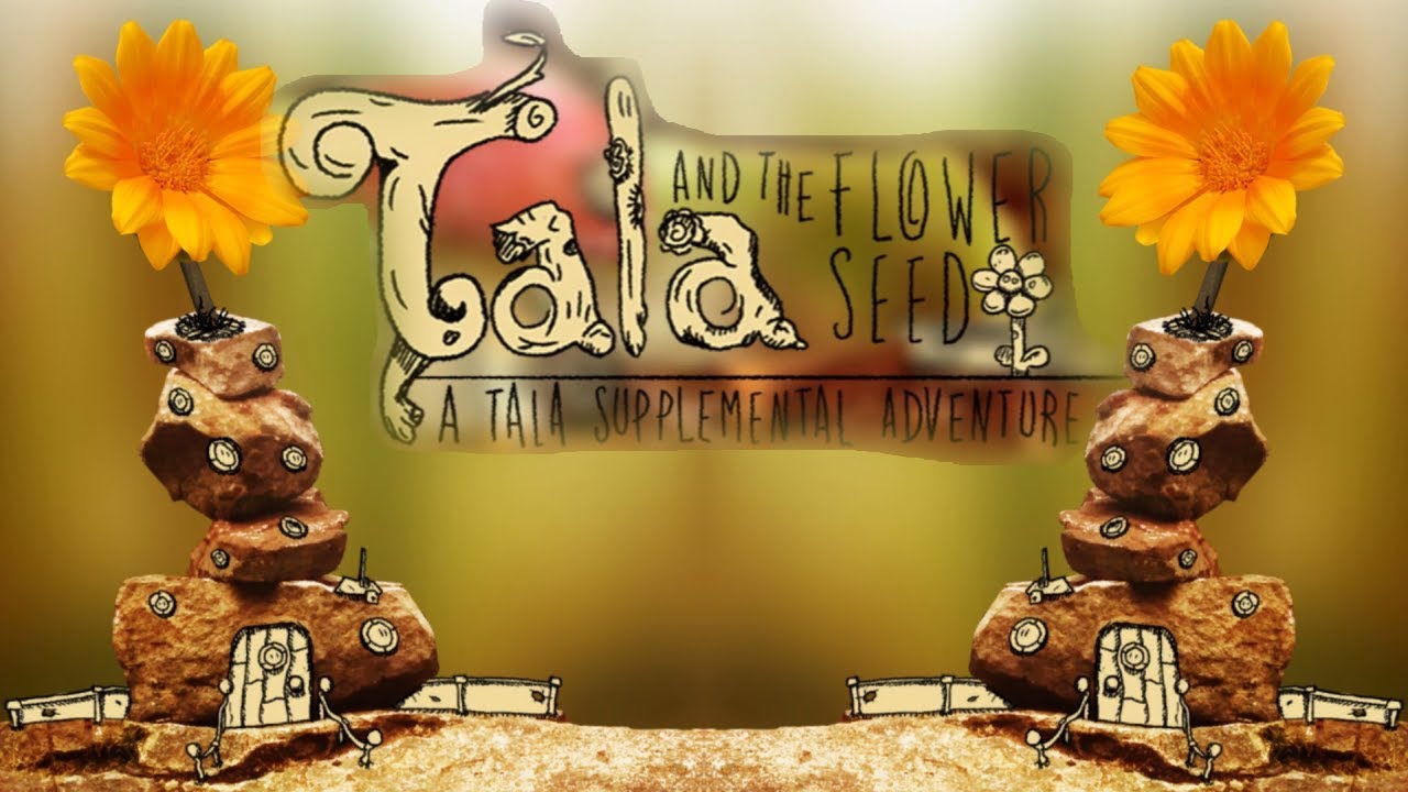 Tala & the Flower Seed | Kickstarter Demo Gameplay | These Are Real ...
