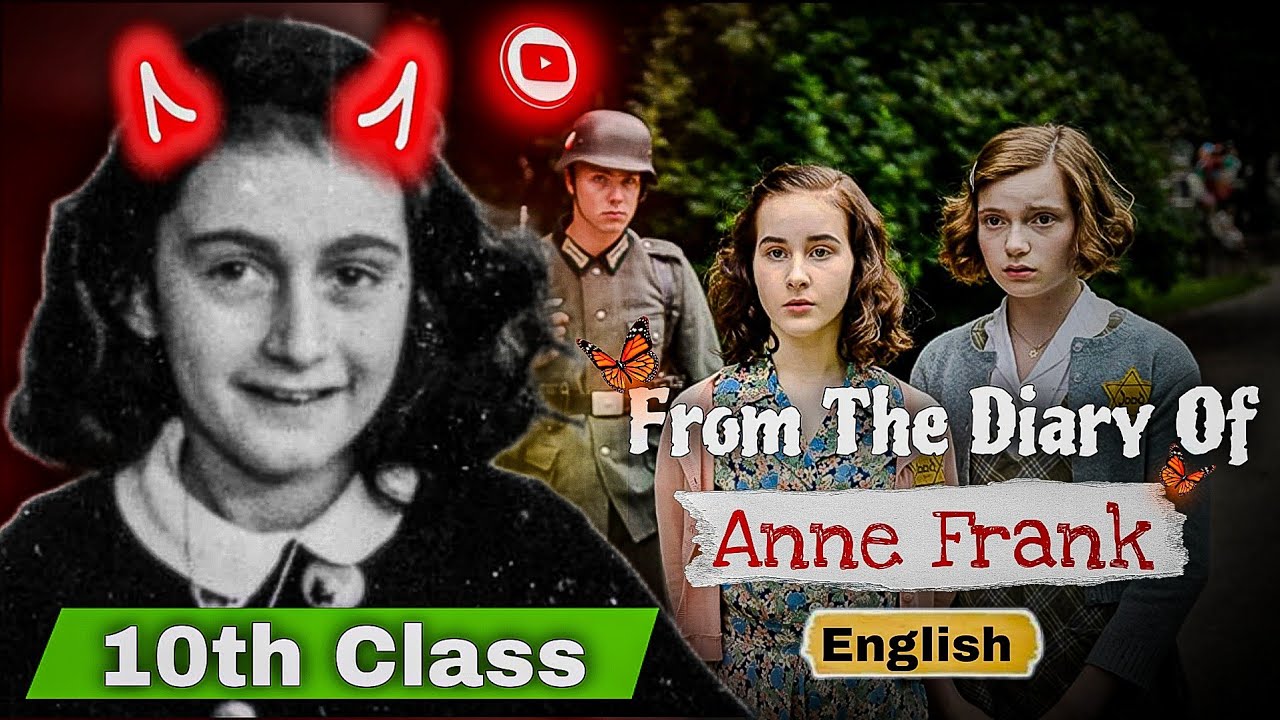 🔥From The Diary Of ANNE FRANK Explained! | Class 10 English | Easy ...