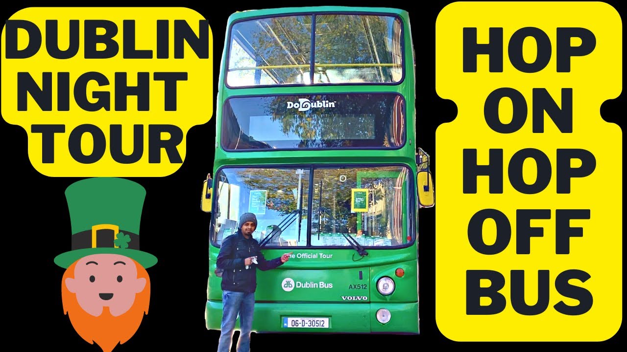 DUBLIN FULL CITY NIGHT TOUR | HOP ON HOP OFF BUS | DODUBLIN #dublin # ...