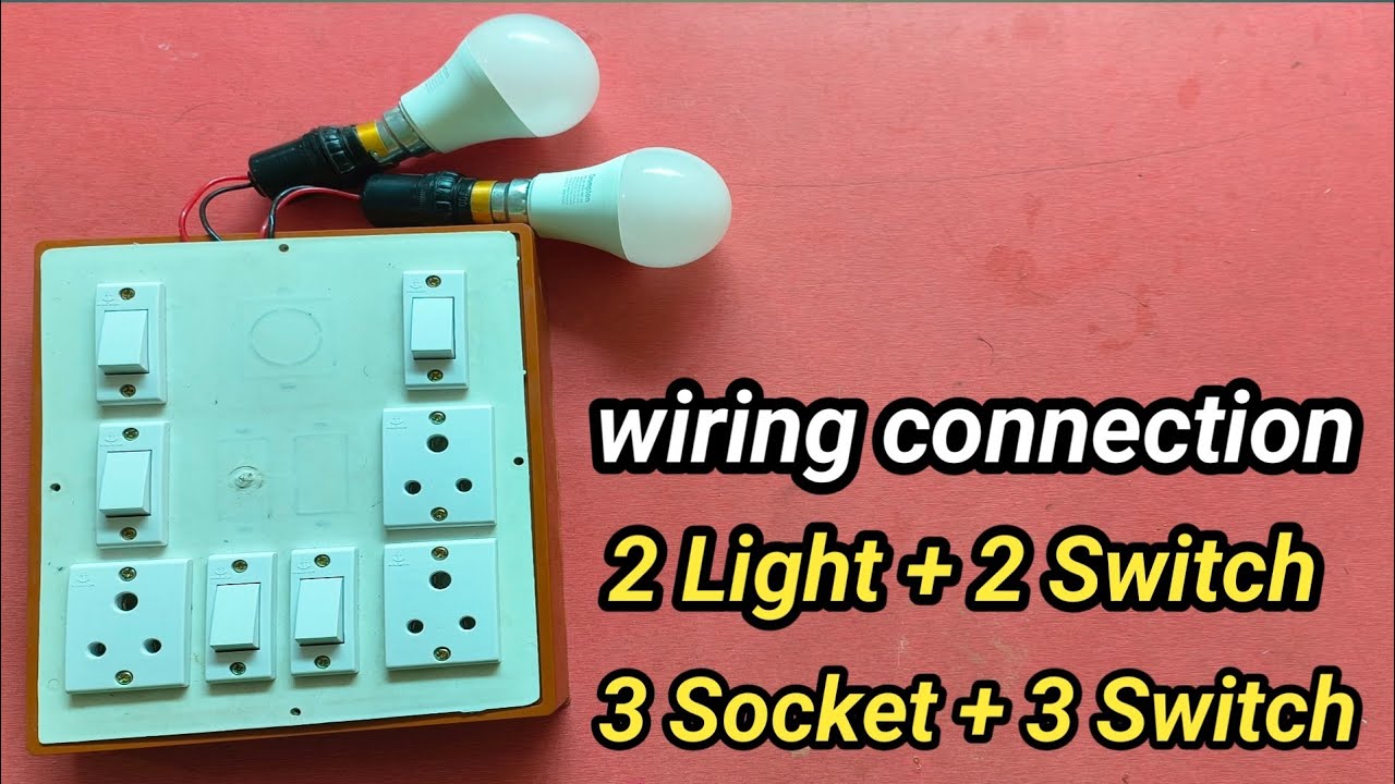 2 Light + 2 switch and 3 socket + 3 switch wiring connection # ...