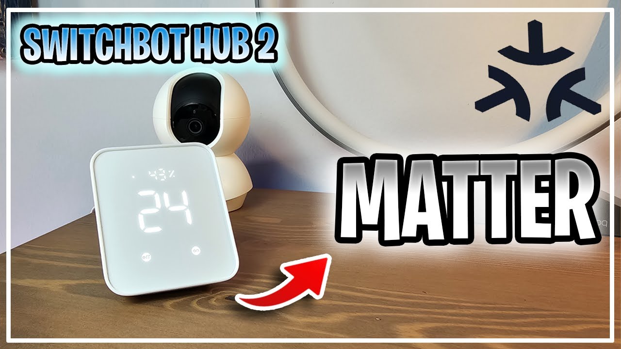 🔴 Switchbot HUB 2 - MATTER - Probamos el nuevo hub con Matter - YouTube