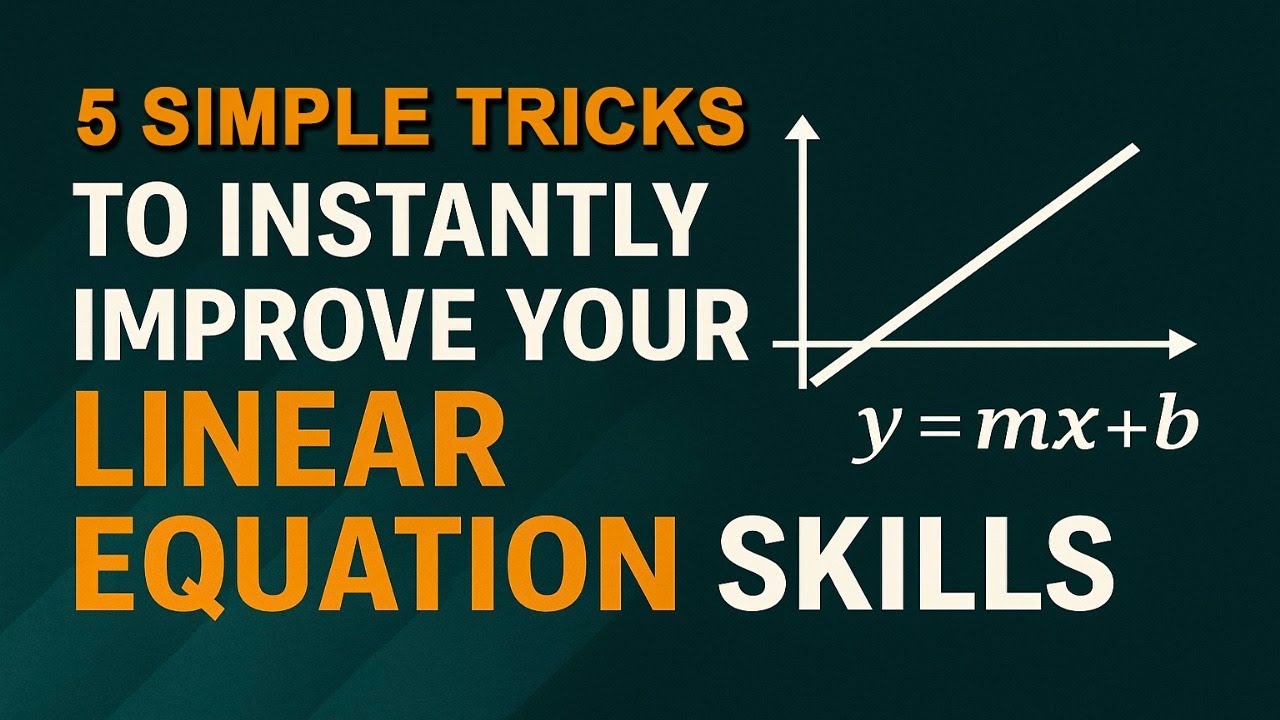 5 Simple tricks to instantly improve your linear equation skills - YouTube
