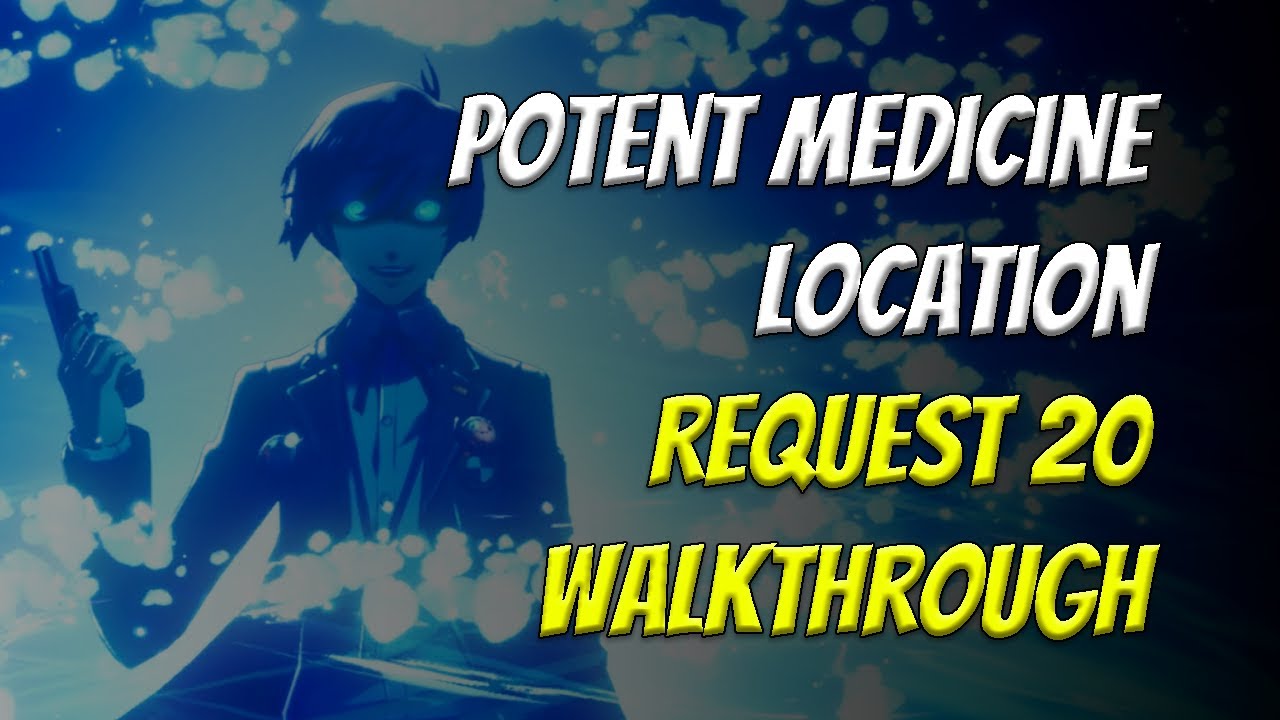 Where to get Potent Medicine - Elizabeth Request 20 Walkthrough ...