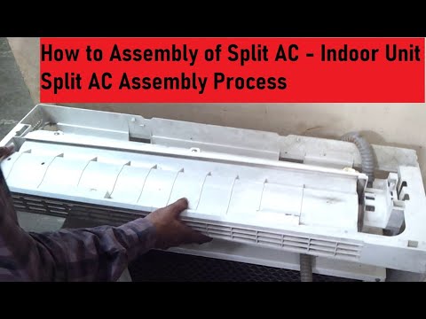 How to Assembly of Split AC - Indoor Unit | Split AC Assembly Process ...