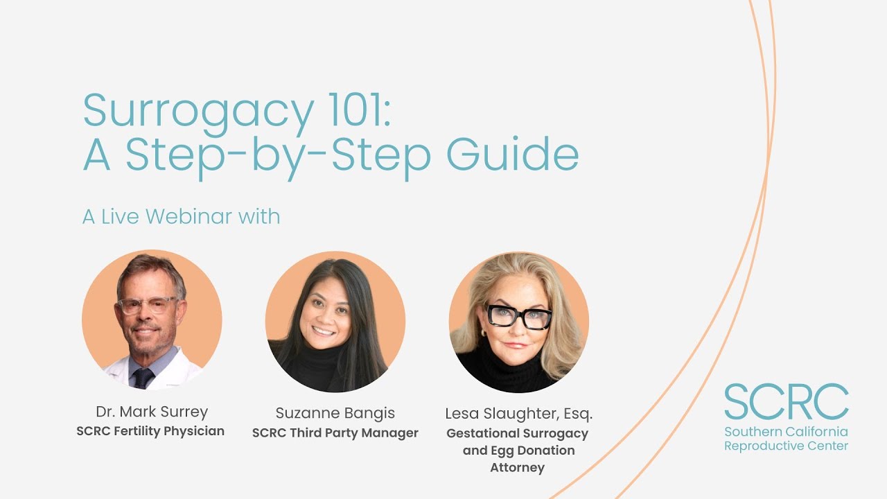 Surrogacy 101: A Step-by-Step Guide with Dr. Mark Surrey, Suzanne ...