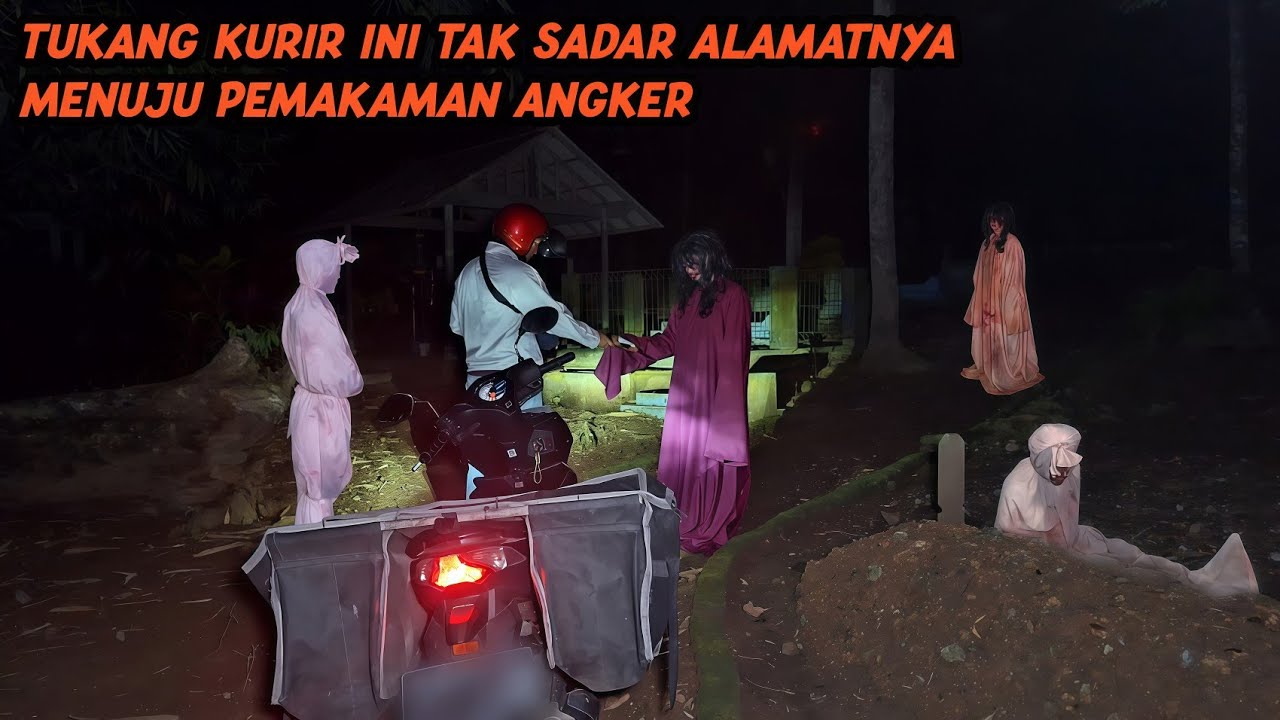 KURIR INI DAPAT ORDERAN GHOIB... PAKETNYA HARUS DIANTAR KE KUBURAN ...