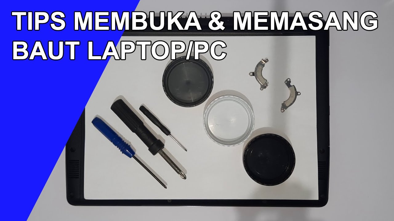Tips Membuka dan Memasang Kembali Baut-Baut Body pada Laptop atau PC ...