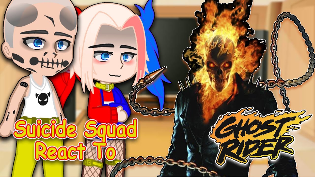 Suicide Squad React To Ghost Rider | Gacha Club | Full Video - YouTube