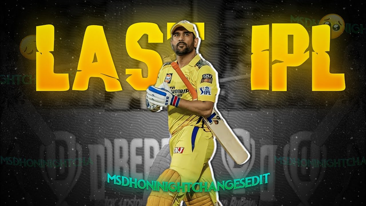 MS DHONI EDIT - MS DHONI LAST IPL EDIT | LAST T20 MS DHONI | MS ...