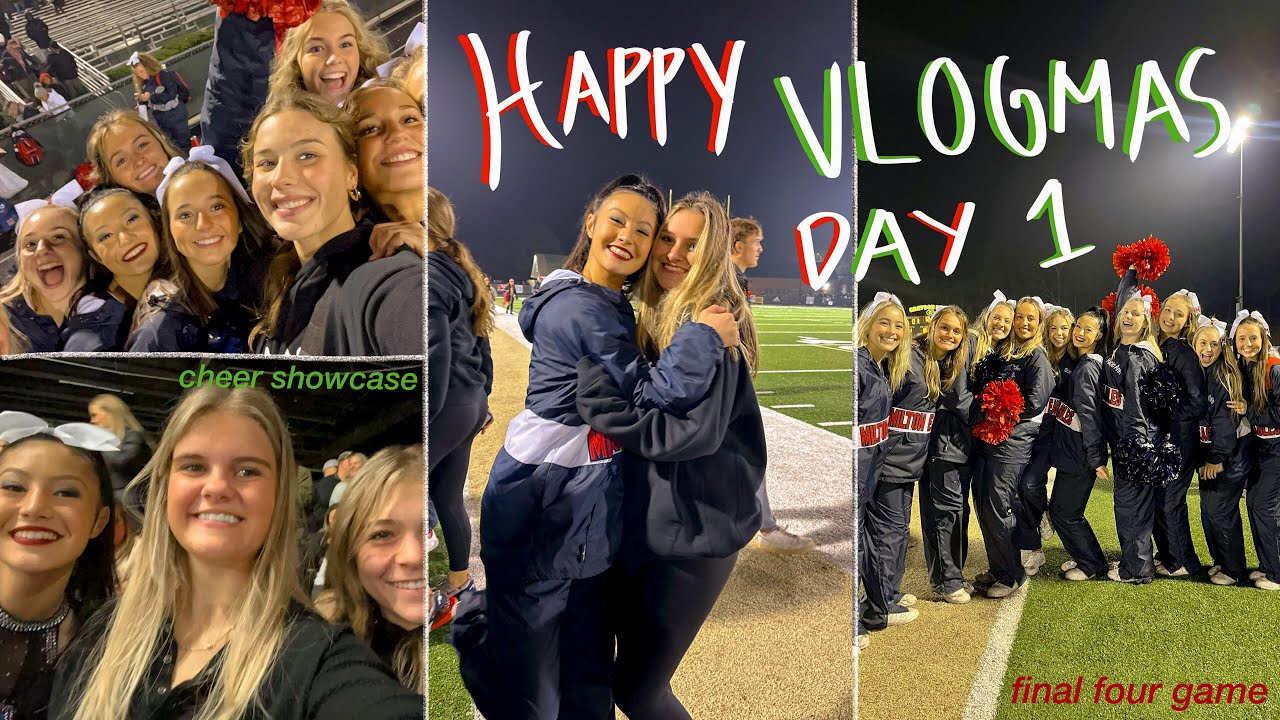 VLOGMAS DAY 1 *semi finals football game, cheer showcase, school vlog ...