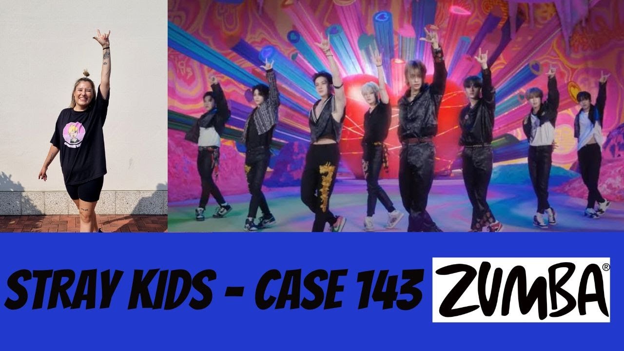 Stray Kids 'CASE 143' - ZUMBA / Dance Fitness - YouTube