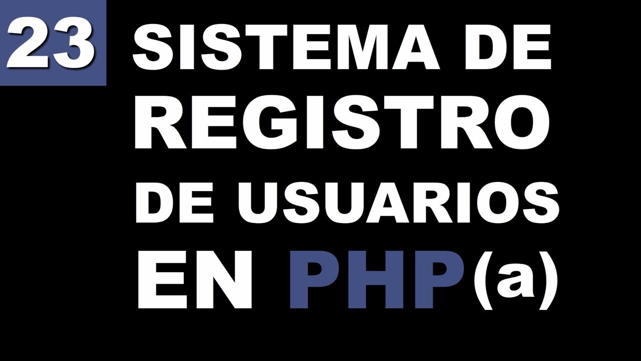 Sistema de Registro de Usuarios en PHP (Parte 1/2) - YouTube