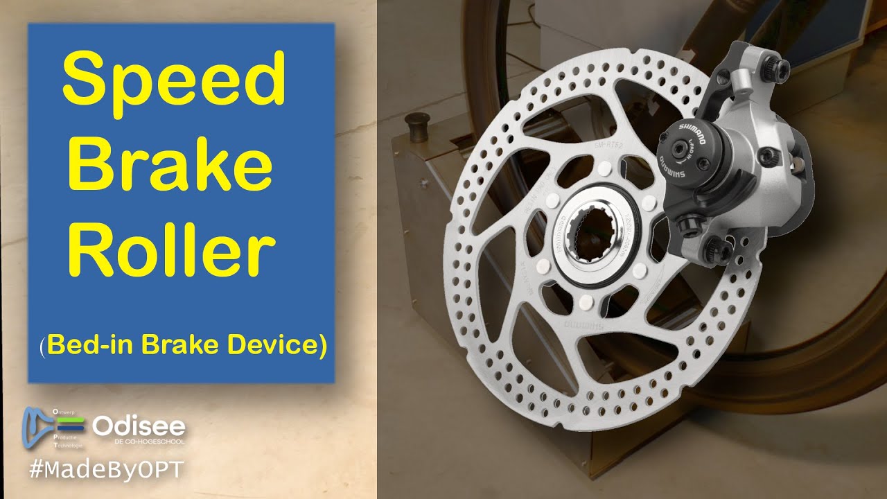 OPT Odisee: Student project: Speed Brake Roller/Bed-in Brake Device ...