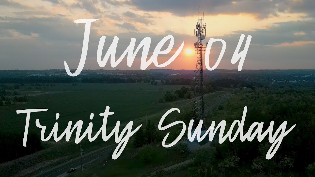 Sunday, June 4 - Trinity Sunday - YouTube