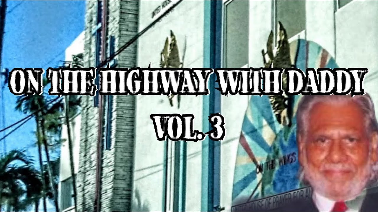 UHOP HEAVEN PRESENTS: On The Highway With Daddy: Vol. 3 - YouTube