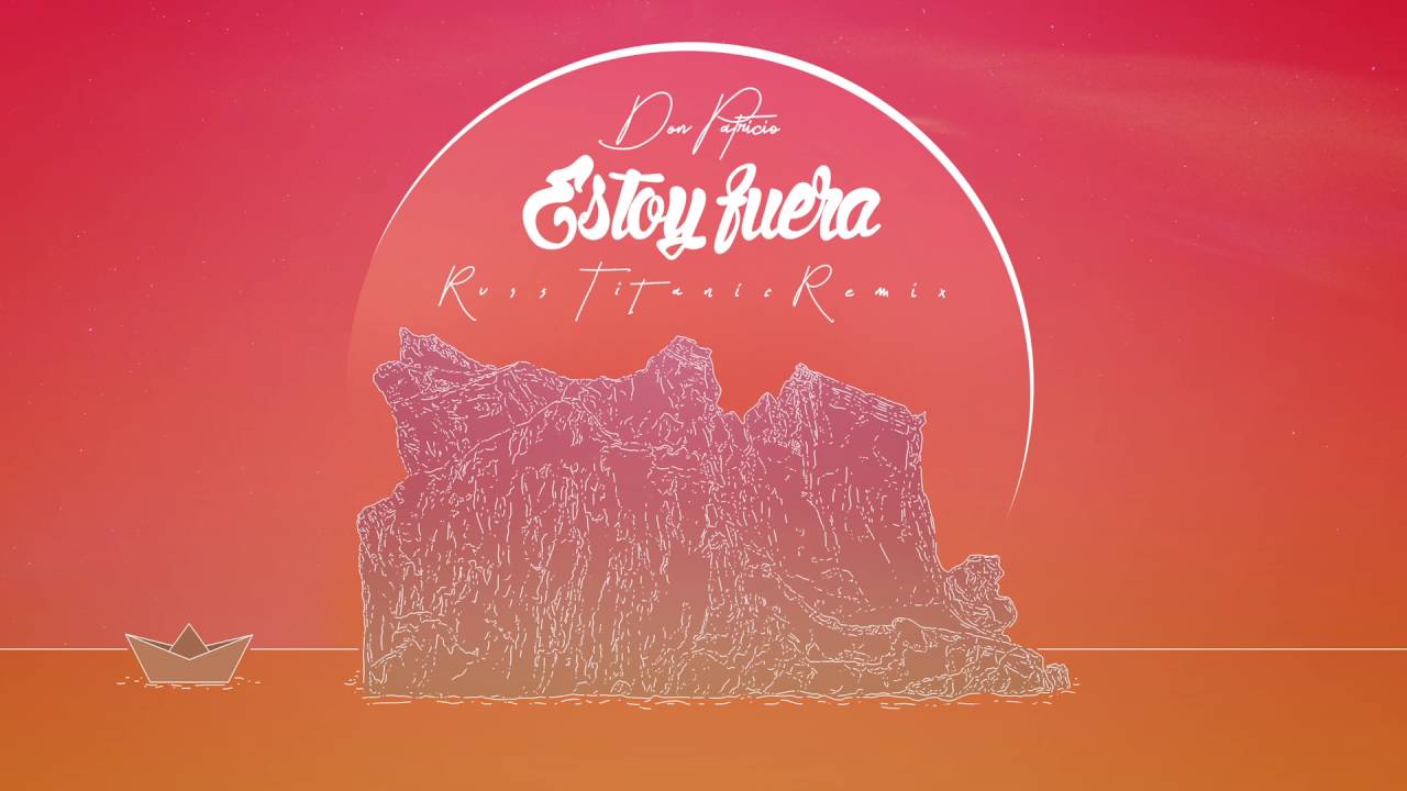 DON PATRICIO - Estoy fuera - YouTube