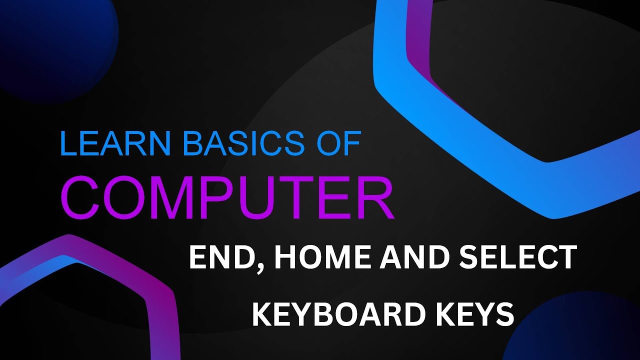 Learn Basics of computer End , Home and select keyboard keys - YouTube