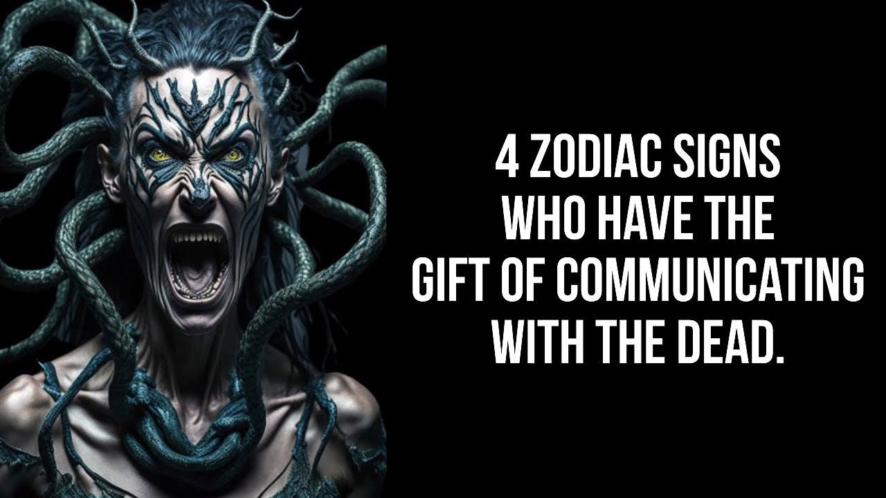 4 Zodiac signs who have the gift of communicating with the dead. - YouTube