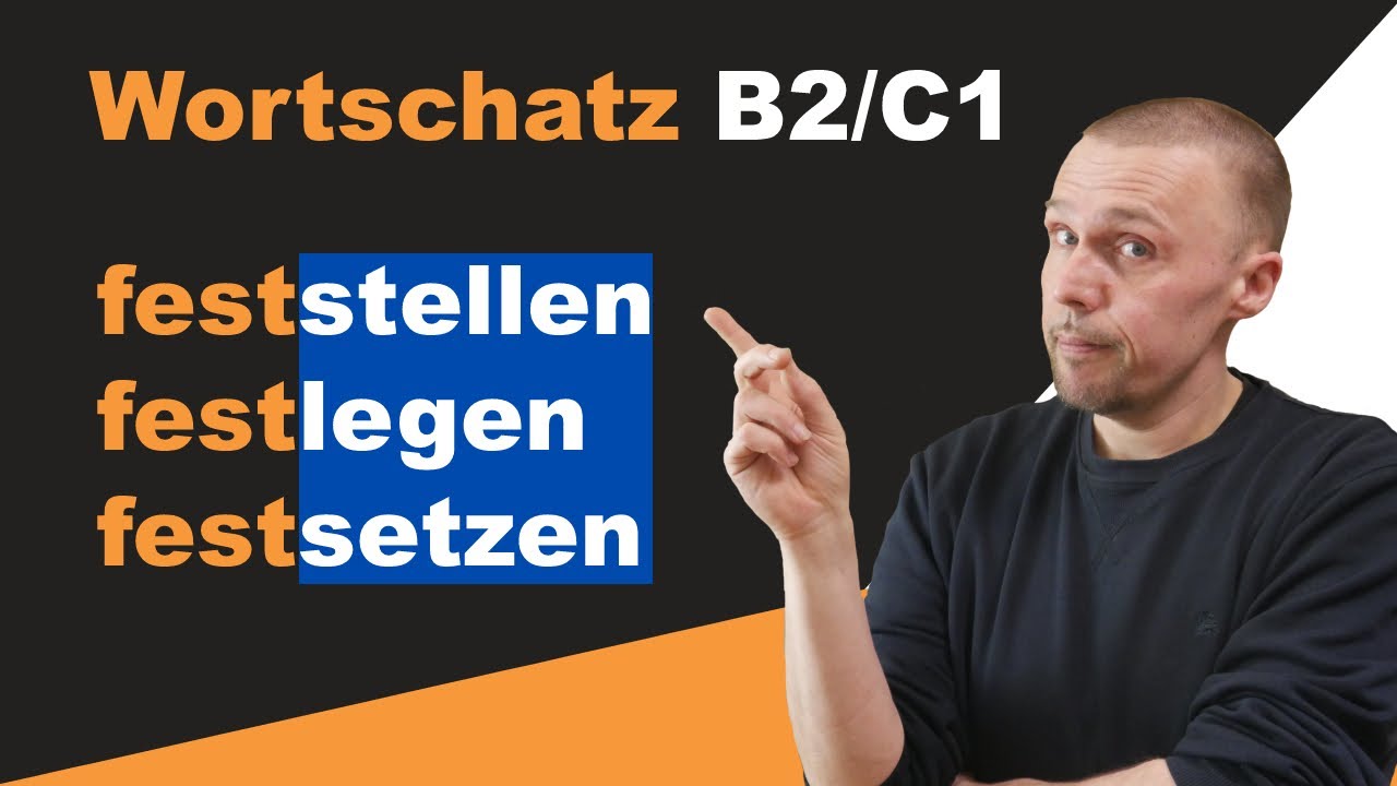 Die Verben feststellen, festlegen und festsetzen erklärt! - Bedeutungen ...
